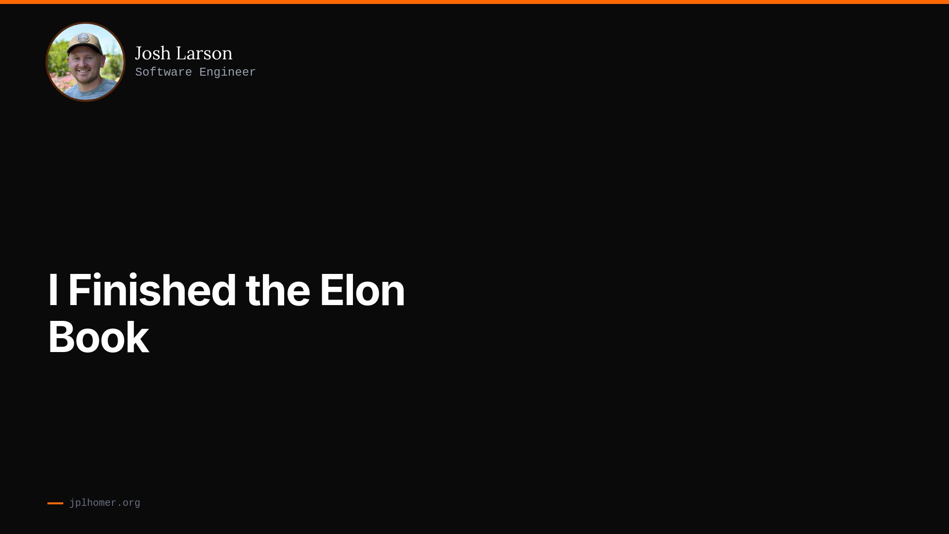 I Finished the Elon Book | Josh Larson