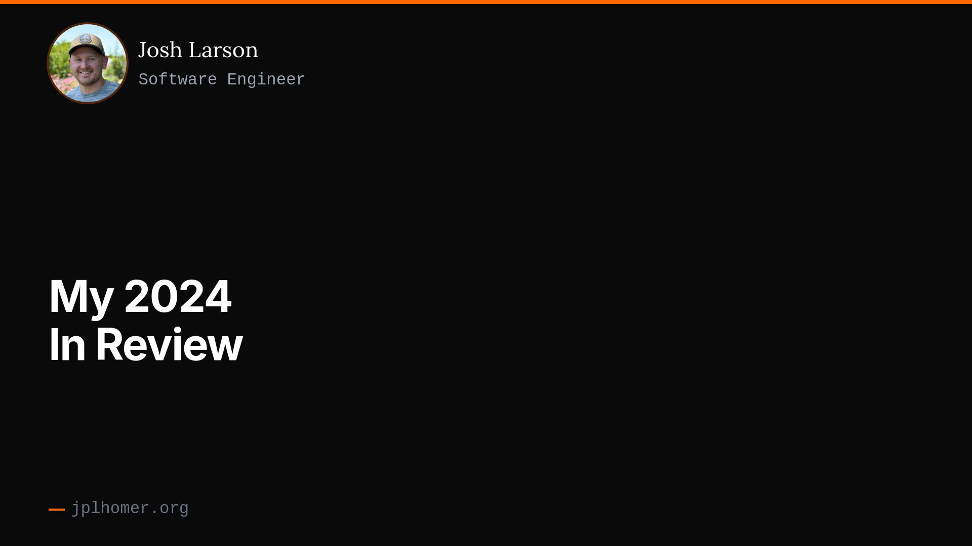 My 2024 In Review | Josh Larson